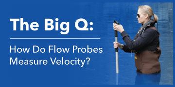 The Big Q | How Do Flow Probes Measure Velocity?