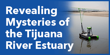 Understanding the Tijuana River Estuary